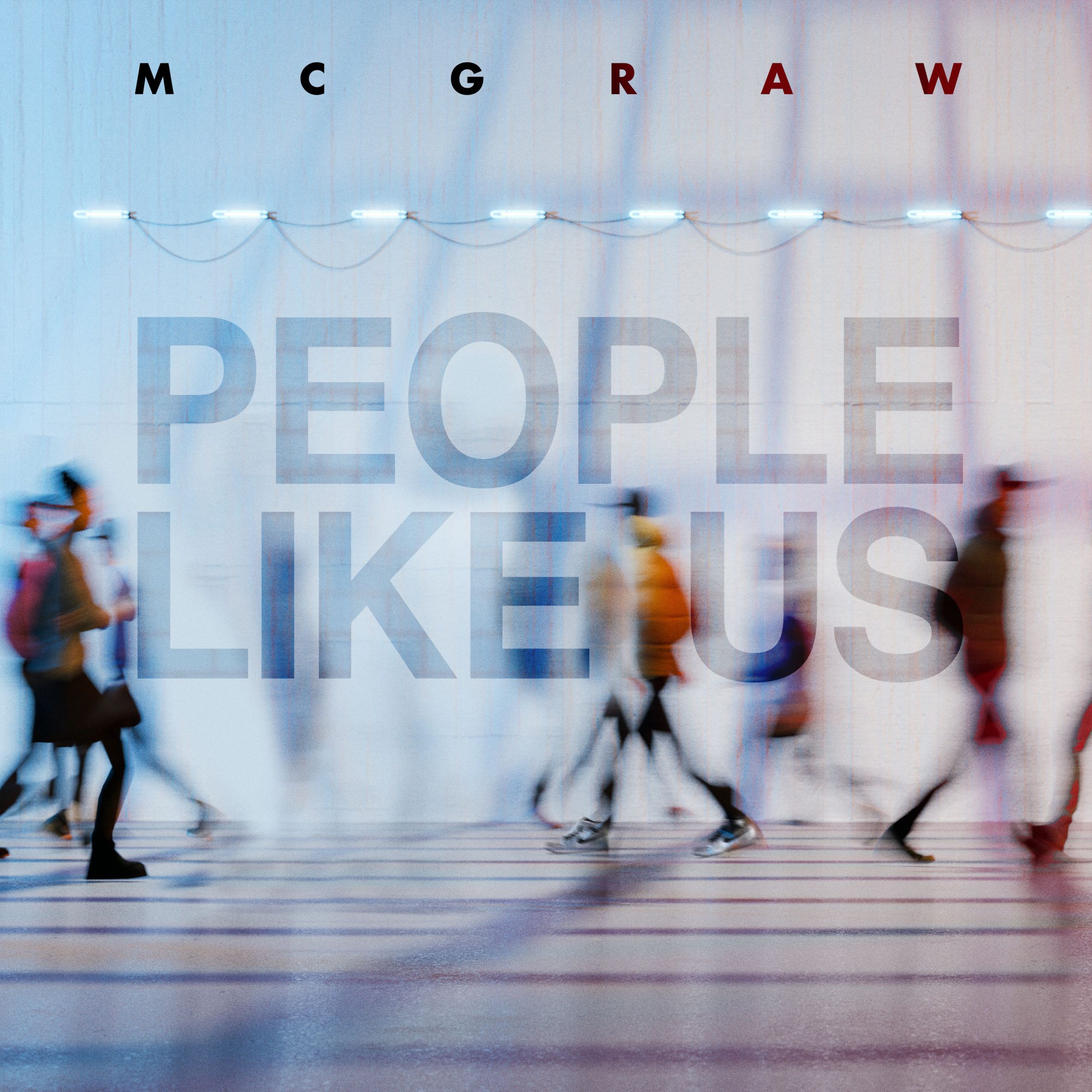 TIM MCGRAW RELEASES NEW SONG “PEOPLE LIKE US” - Big Machine Label Group