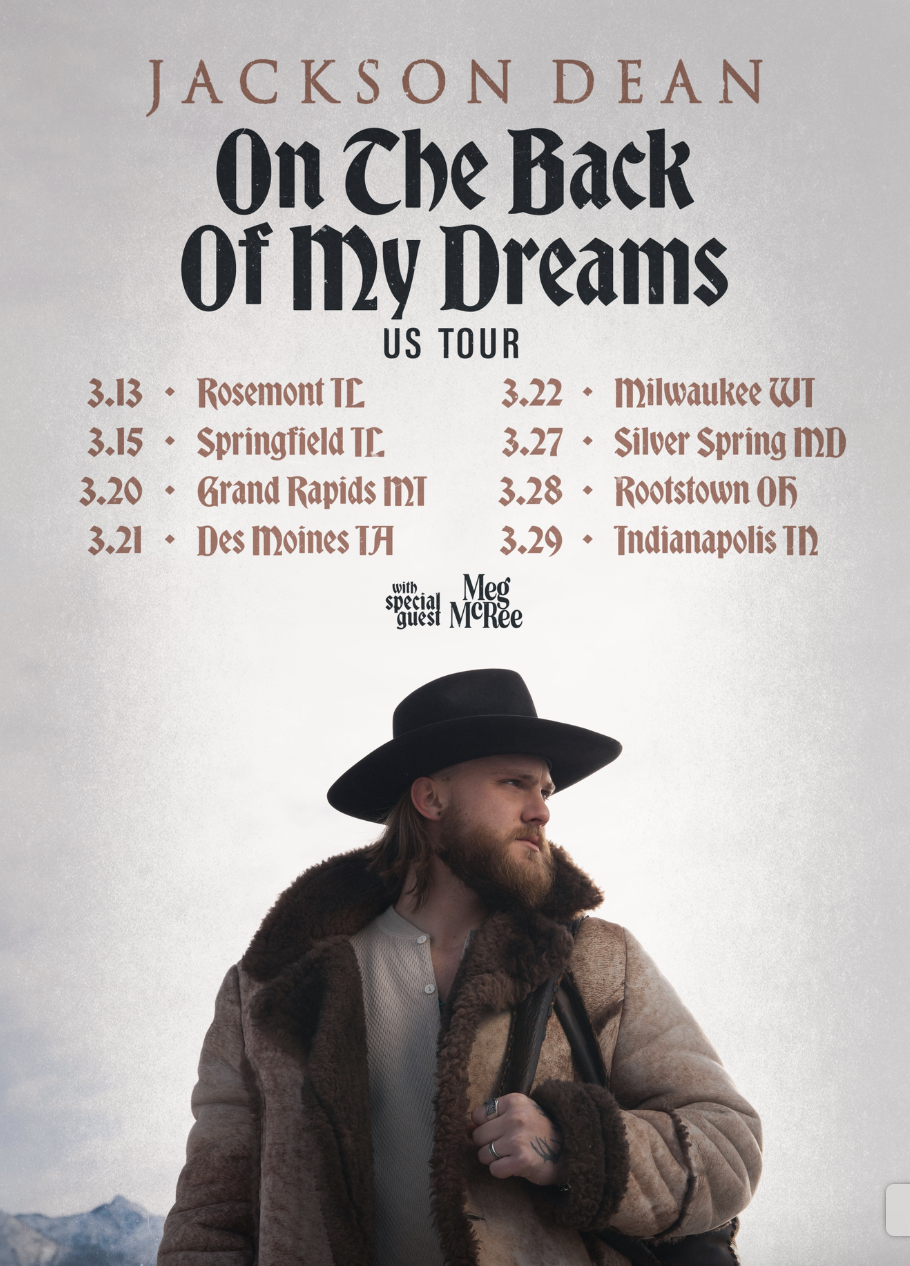 JACKSON DEAN EXPANDS 2025 ON THE BACK OF MY DREAMS TOUR WITH US DATES ...